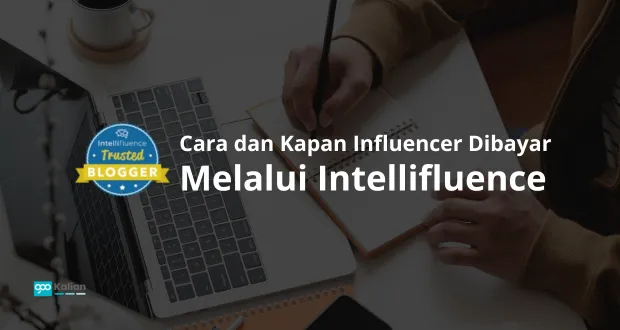 Cara Dan Kapan Influencer Dibayar Melalui Intellifluence - Gookalian
